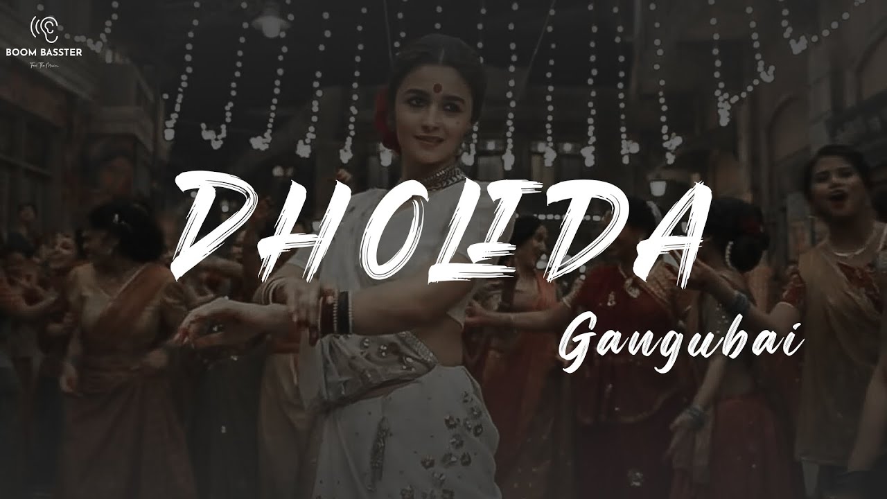 Dholida Lyrics Song - Gangubai Kathiawadi | Official lyrics Video ...