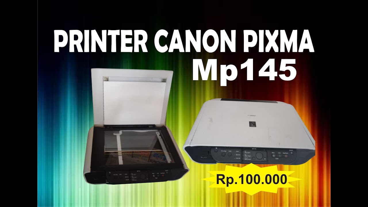 PRINTER CANON MP145 DIJUAL SERATUS RIBU - YouTube