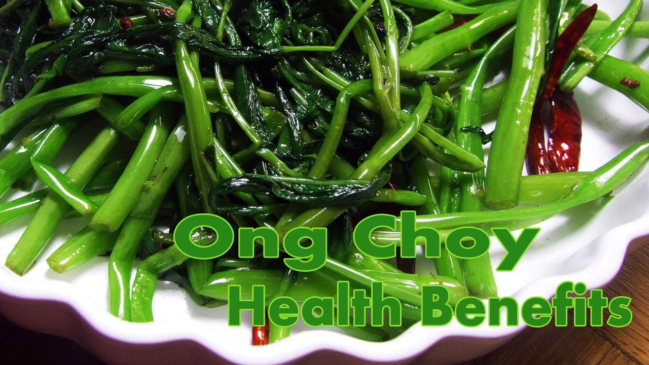 Health Benefits of Ong Choy (Water Spinach) - YouTube