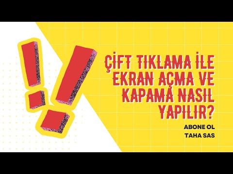 ÇİFT TIKLAMA İLE EKRAN AÇMA VE KAPAMA NASIL YAPILIR?