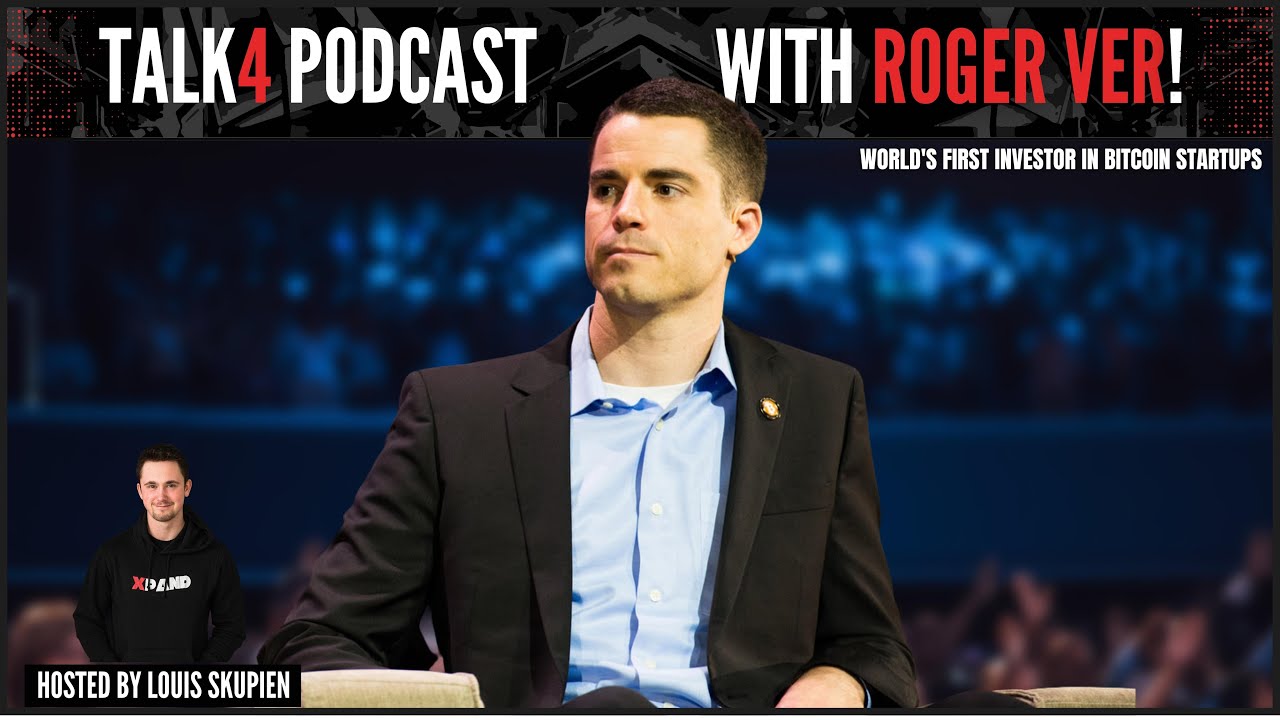 Roger Ver - The First Investor In Bitcoin Startups | Talk4 Podcast #26 ...