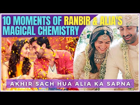 Top 10 Ranbir-Alia Moments | 10 Times When Ranbir-Alia Created Magic With Their Beautiful Chemistry