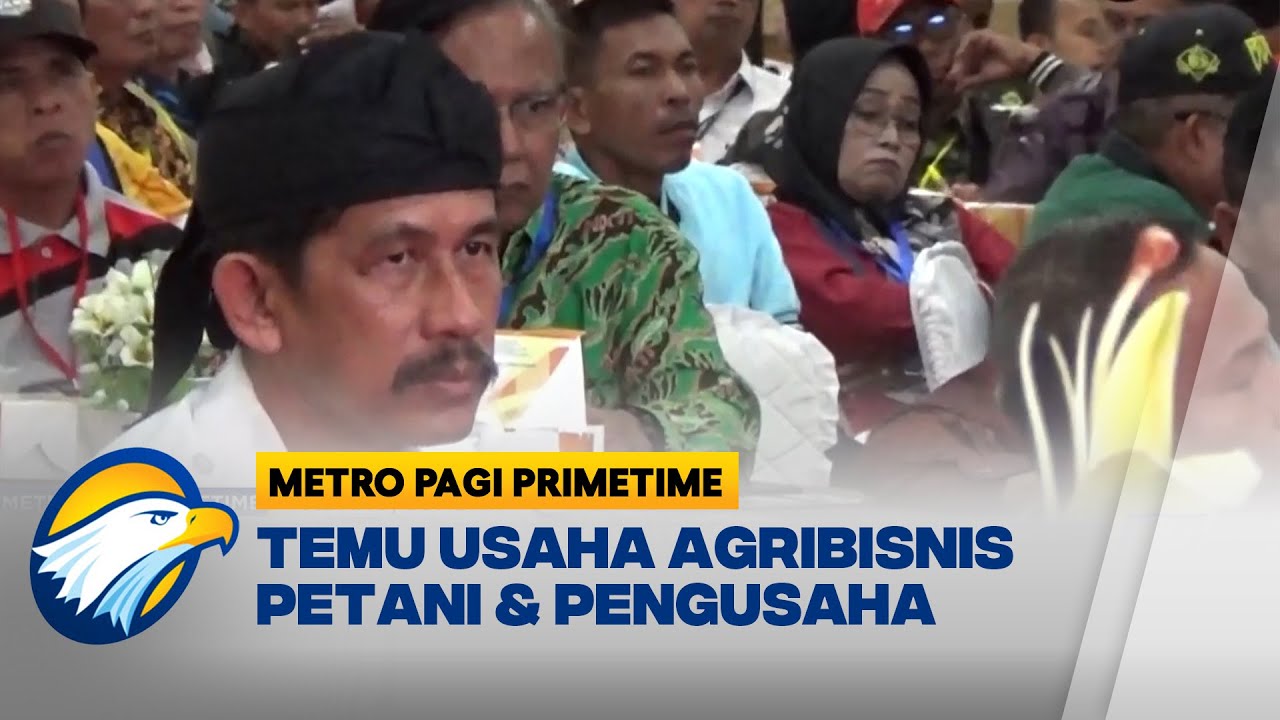 Temu Usaha Agribisnis Petani & Pengusaha - YouTube
