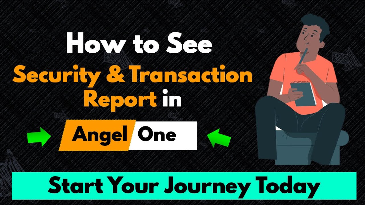 How to see Security & Transaction Report in Angel One Mobile App ...
