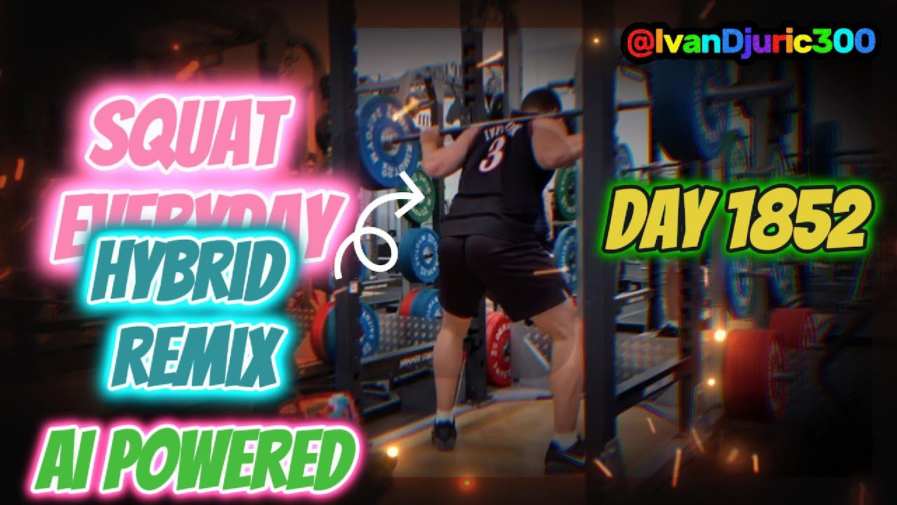 Squat Everyday Hybrid Remix (AI Powered) Day 1852 - YouTube