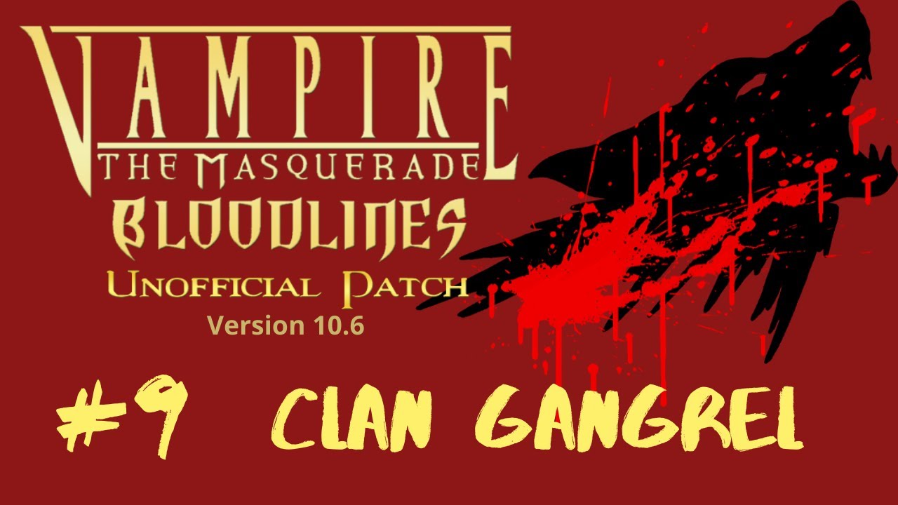 [EP 9] Vampire: The Masquerade - Bloodlines | Gangrel Protean MIN/MAX ...