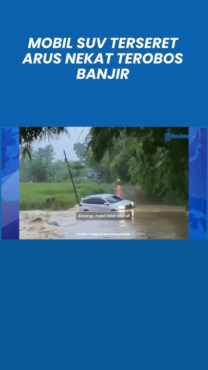 Detik-detik Mobil SUV Terseret Arus Nekat Terobos Banjir di Situ Kampung Nawit Bekasi, Sopir ...