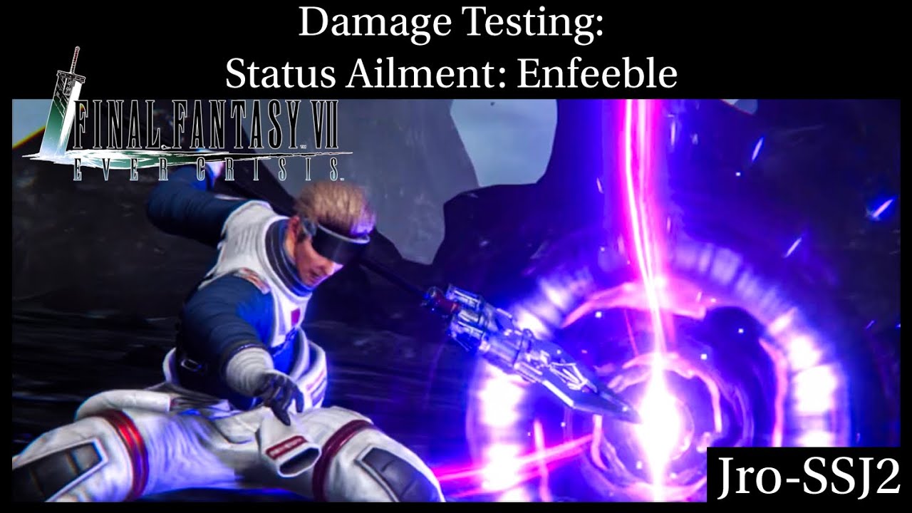 [FF7: Ever Crisis] Damage Testing: Status Ailment Enfeeble! - YouTube