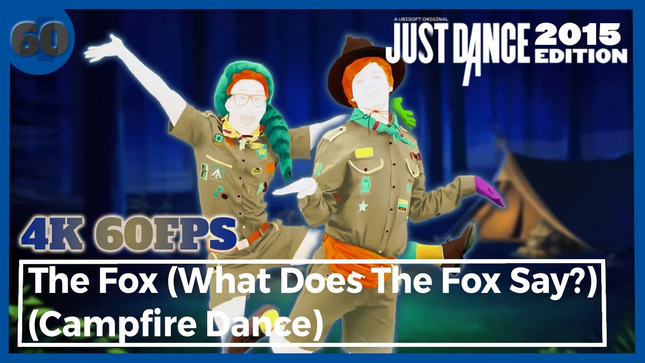 Just Dance 2015 - The Fox (Campfire Dance) by Ylvis | 4K 60FPS | Full ...