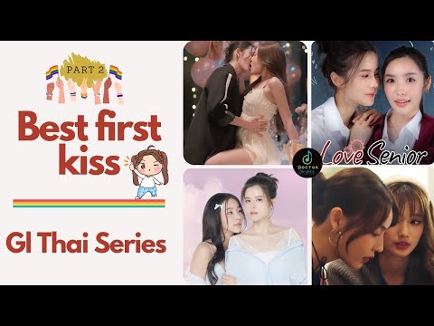 Unforgettable Gl Thai Series First Kiss 💋🏳️‍🌈- Part 2 -  #glseries #glthai #doctorvibes #lgbtqlove