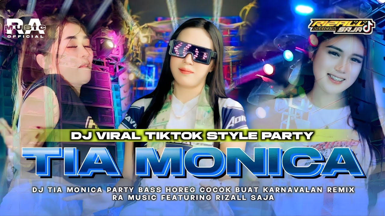 DJ TIA MONICA - VIRAL TIKTOK FULL BASS PARTY MENGKANE - RA MUSIC ...