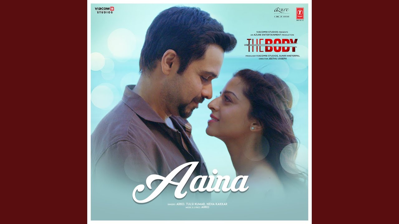 Aaina (From "The Body") - YouTube