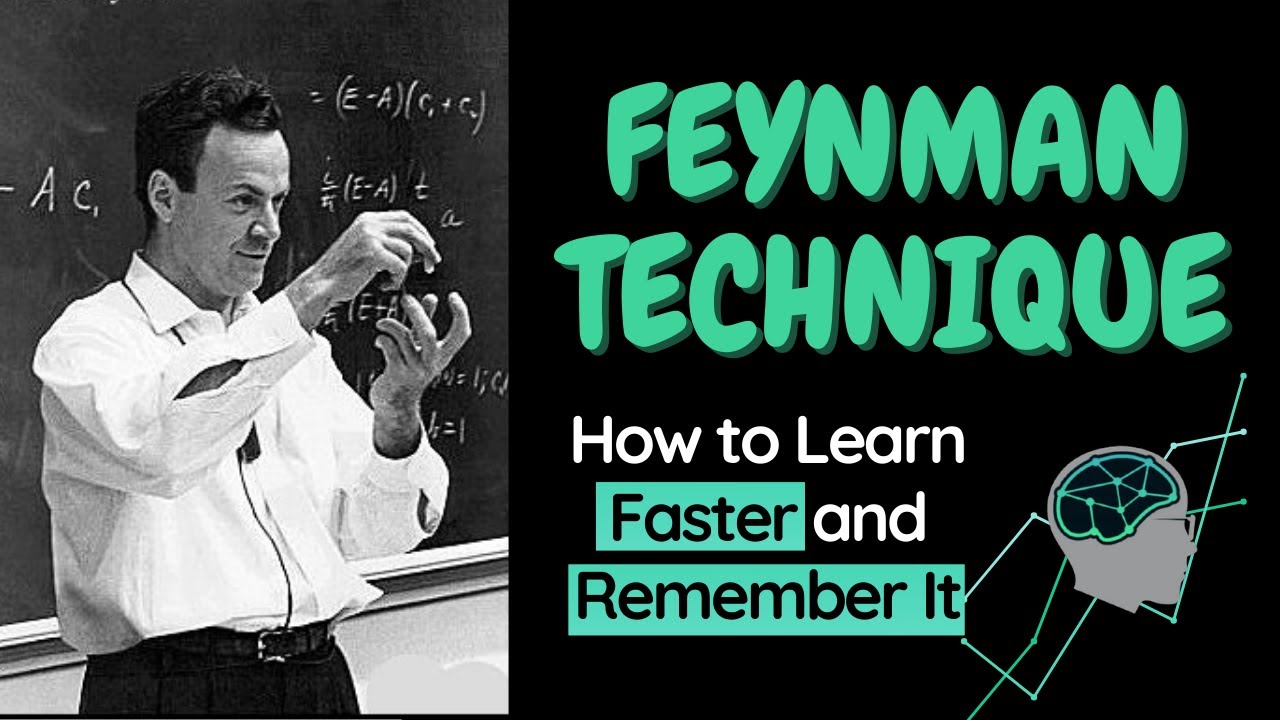 The FEYNMAN TECHNIQUE | How to Learn Anything Faster and Remember IT ...