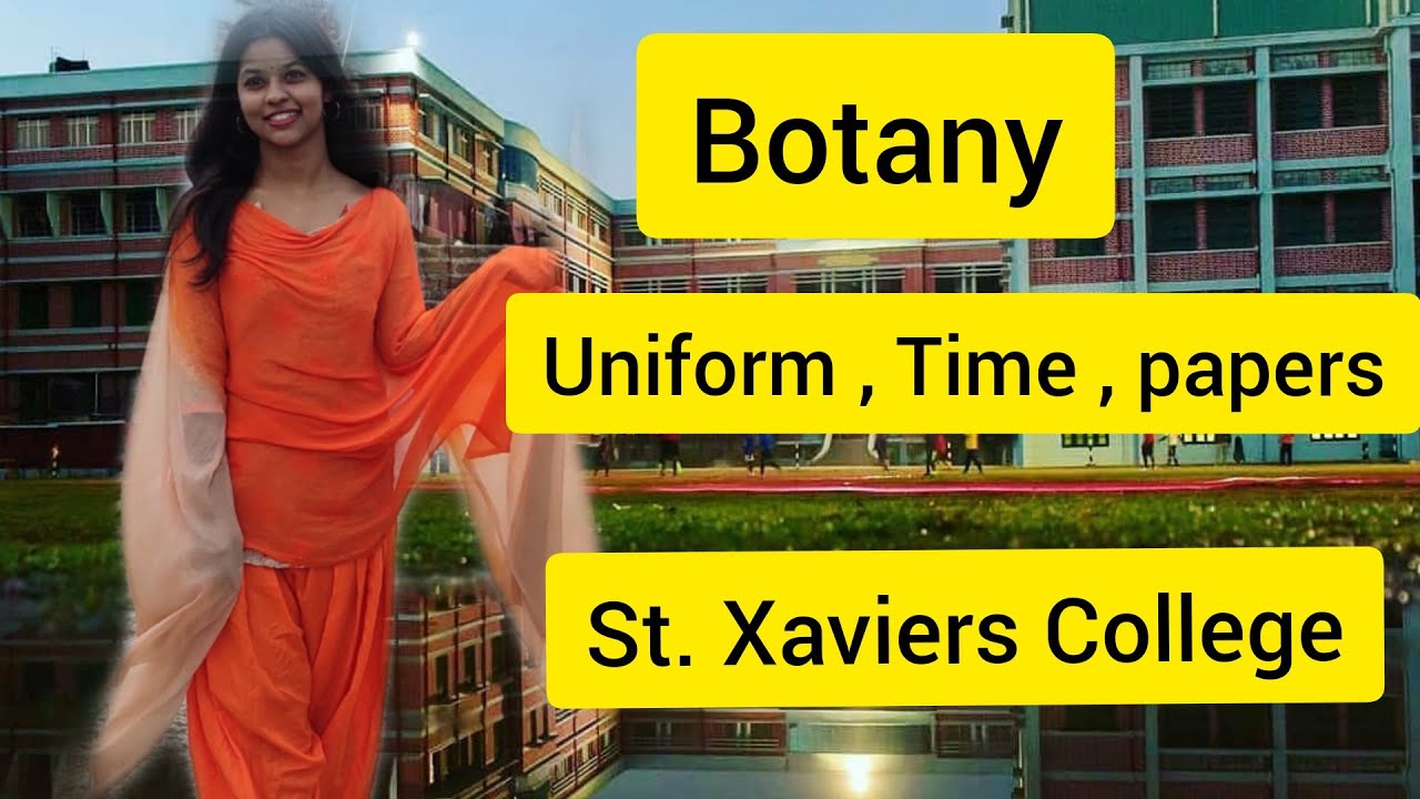 Botany || Uniform , Time , Syllabus || St. Xaviers College , Ranchi ...