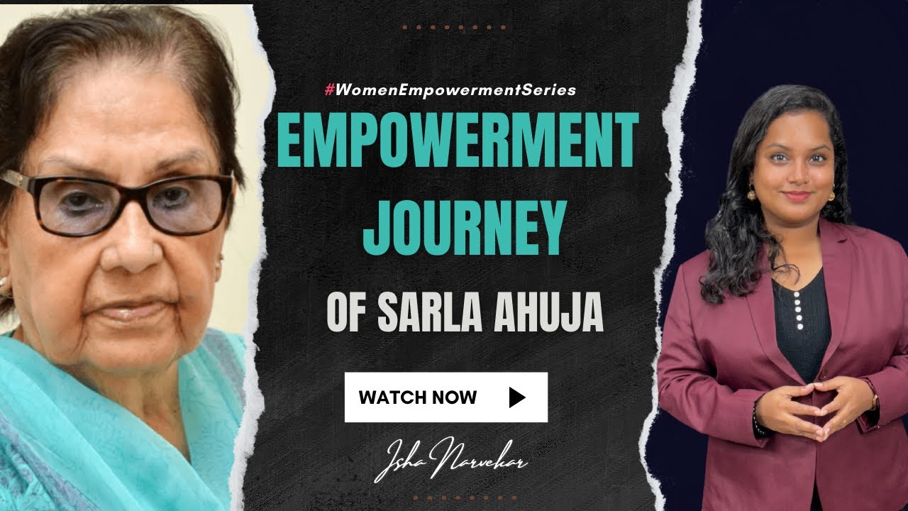 Women Empowerment Journey Of Sarla Ahuja - YouTube