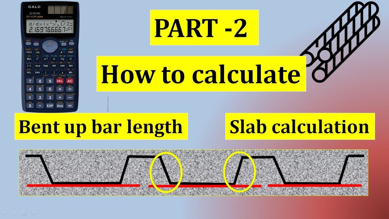 STEEL ESTIMATION PART 2 (HOW TO CALCULATE BENTUP BARS)# ...