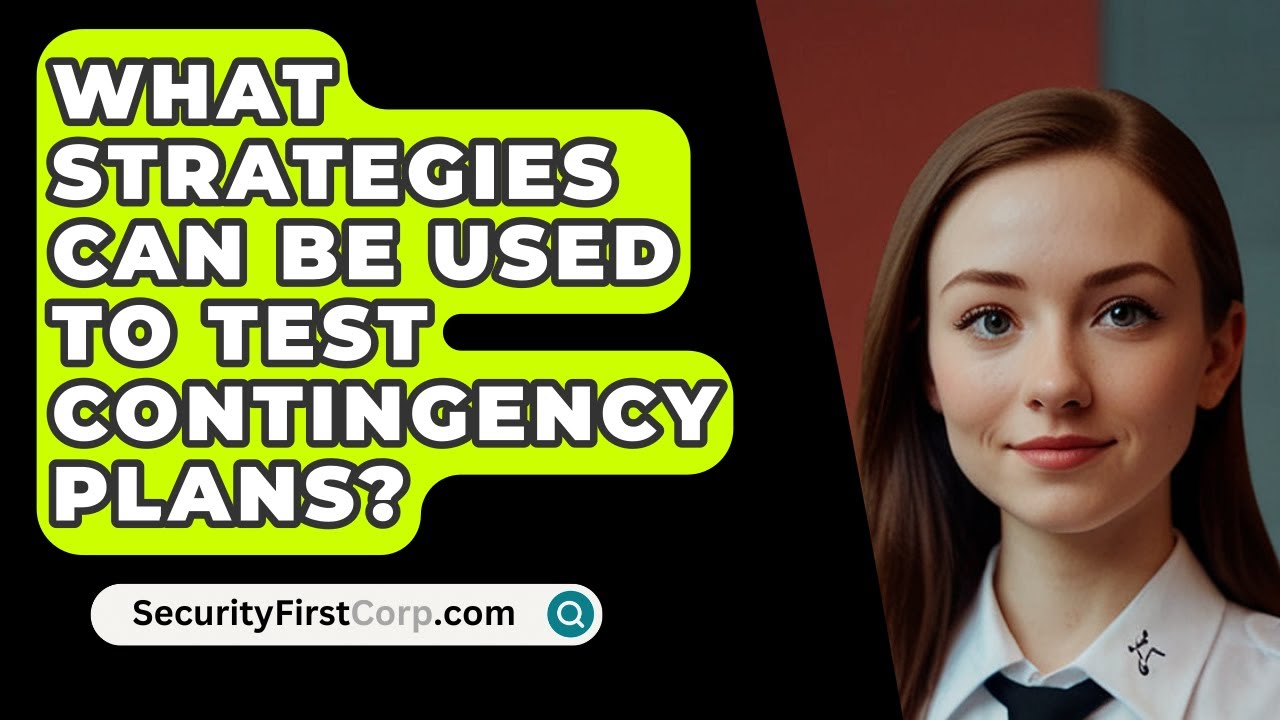 What Strategies Can Be Used To Test Contingency Plans ...
