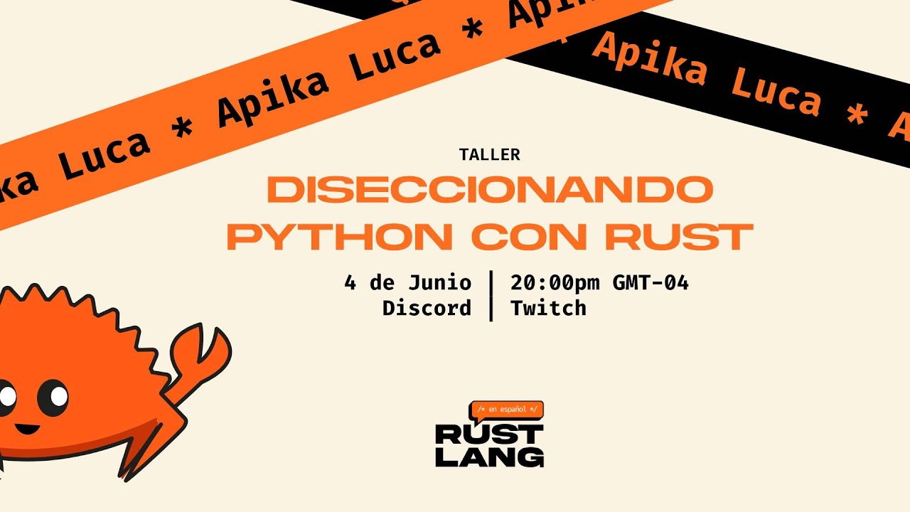 Diseccionando Python con Rust - RustLangES Workshops - YouTube