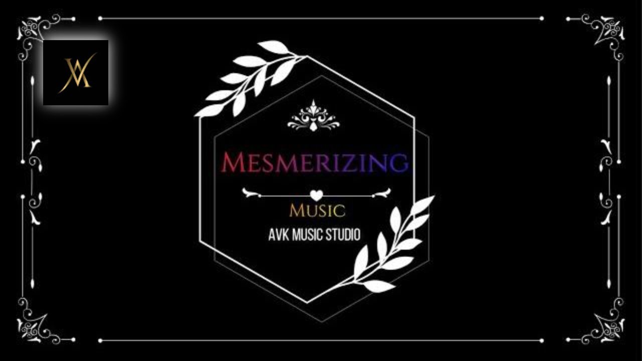 | Mesmerizing Music | AVK Music Studio | Original Track| Inner Soul ...