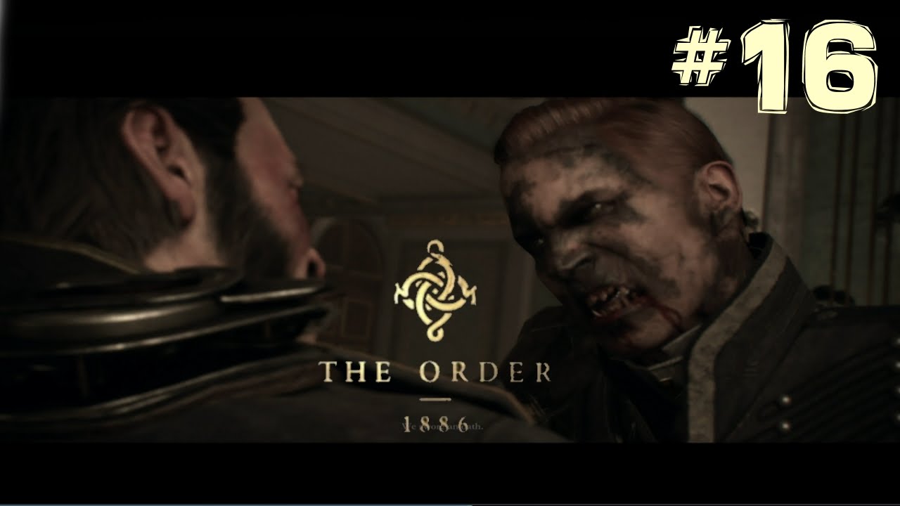 The Order 1886 Gameplay Walkthrough Part 16: Jack The Ripper| Betrayed ...