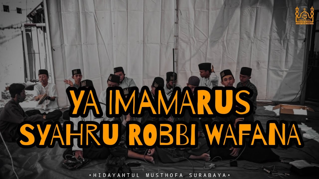YA IMAMARUS & SYAHRU ROBBI WAFANA || HIDAYAHTUL MUSTHOFA SURABAYA ...