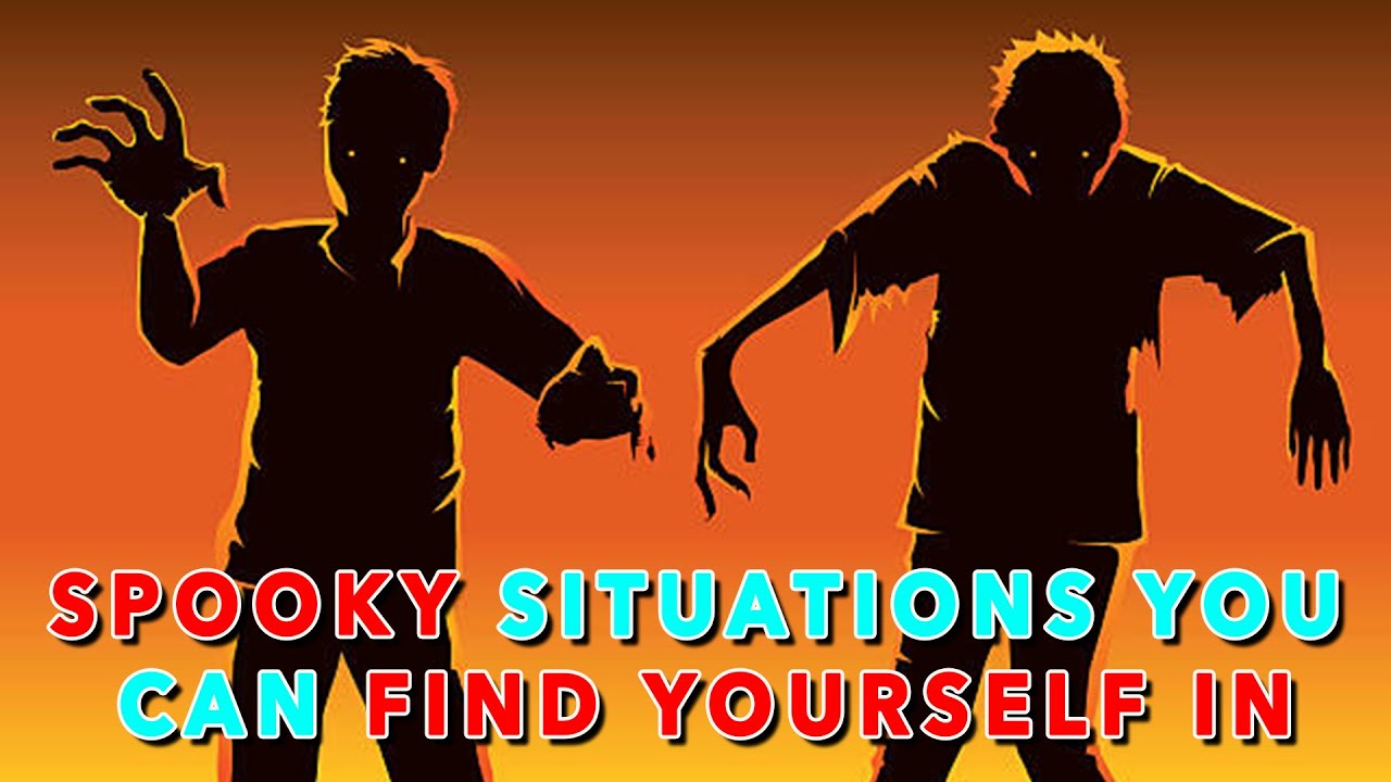 SPOOKY SITUATIONS YOU CAN FIND YOURSELF IN | By Life Beam - YouTube