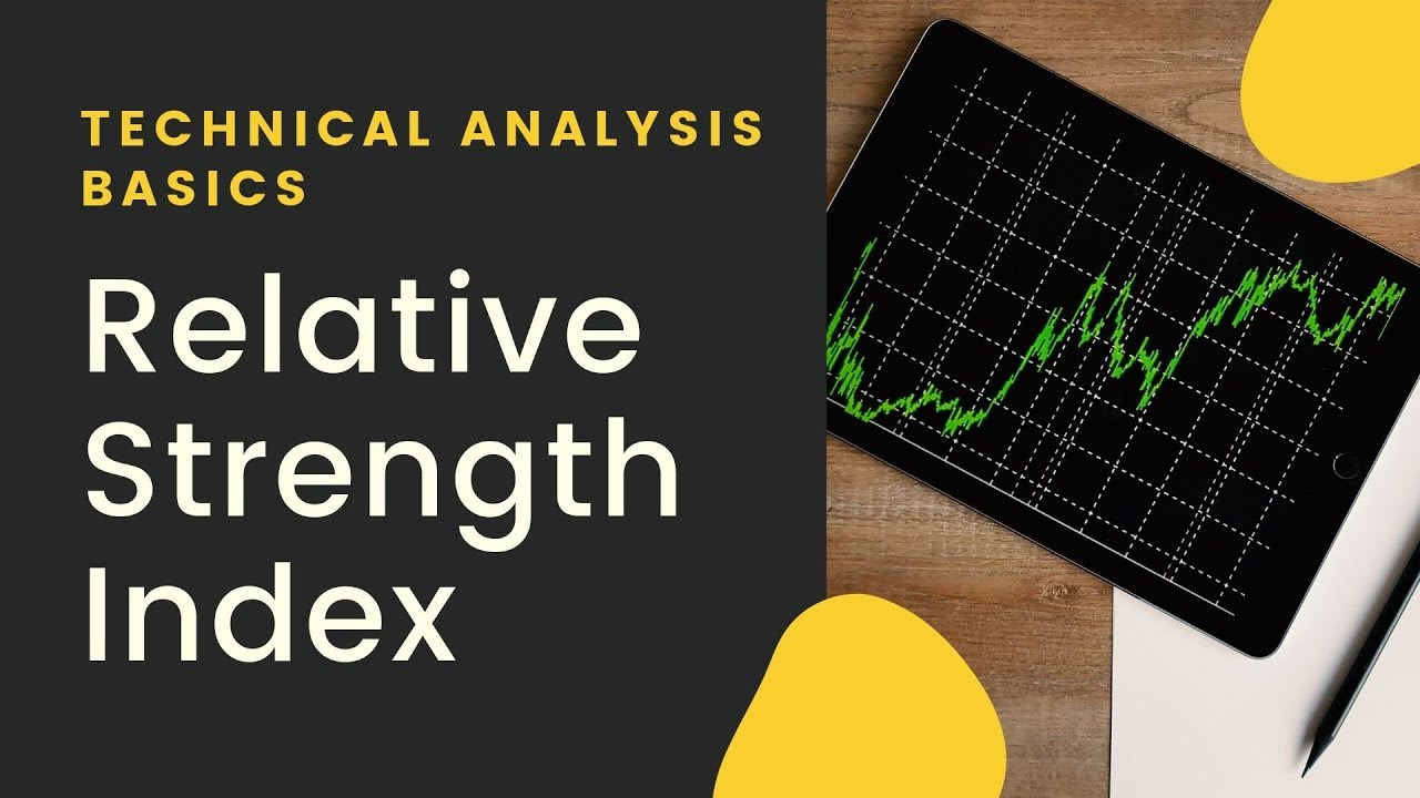 Relative Strength Index - RSI Indicator |Technical Analysis Basics ...