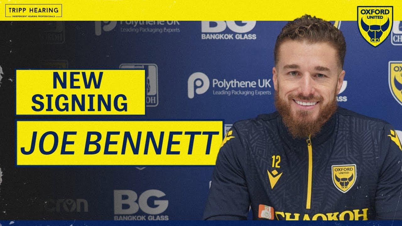 Joe Bennett joins Oxford United - YouTube