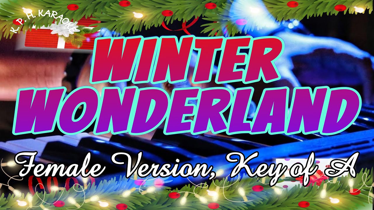 🎵 WINTER WONDERLAND Female Version 🎵 Key of A 🎵 Christmas Song 🎵 ...