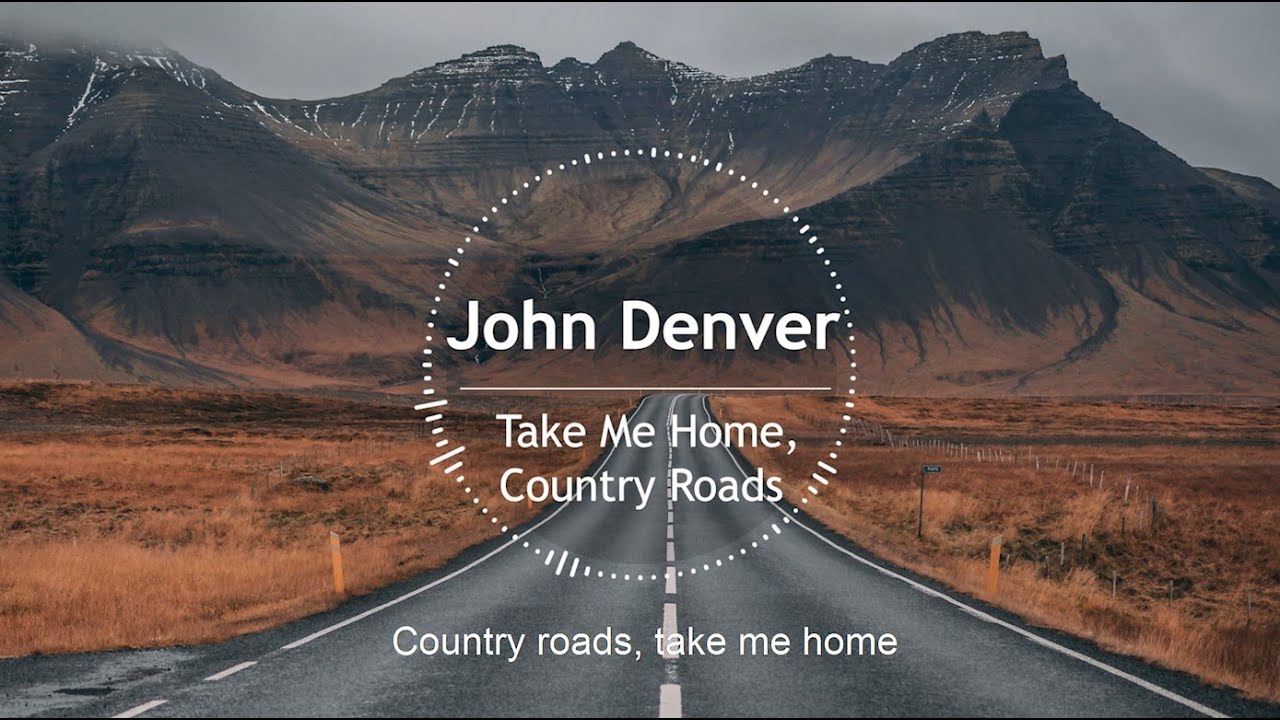 John Denver Take Me Home Country Roads Lyrics Youtube