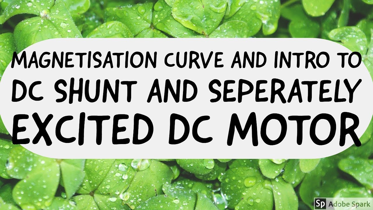 #2 DC Motor - Magnetisation Curve and Intro to DC seperately excited ...