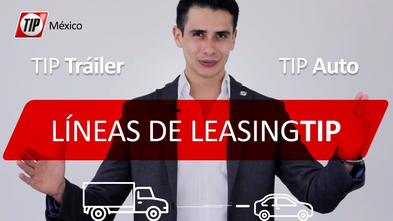 Tipos de Leasing que Ofrece TIP México - YouTube
