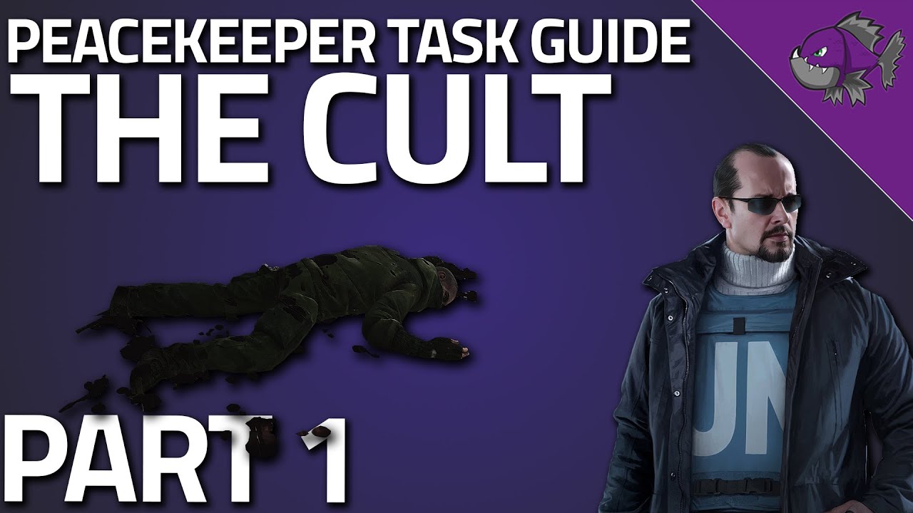 The Cult Part 1 - Peacekeeper Task Guide - Escape From Tarkov - YouTube