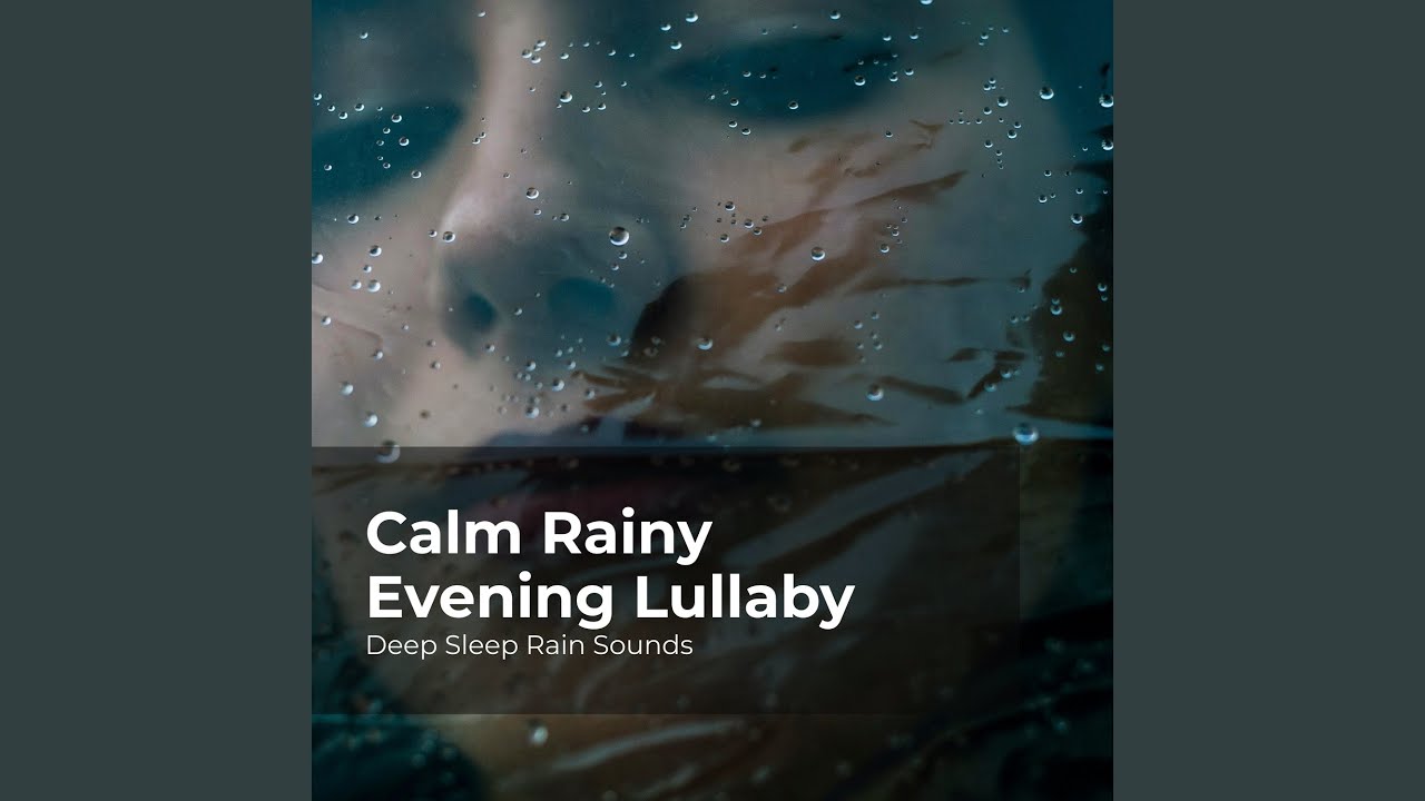 Hush Lulling Rainfall - YouTube