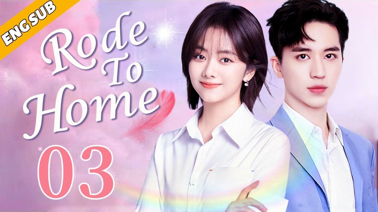 [Eng Sub] Road To Home EP03| Chinese drama| Nothing but your love ...
