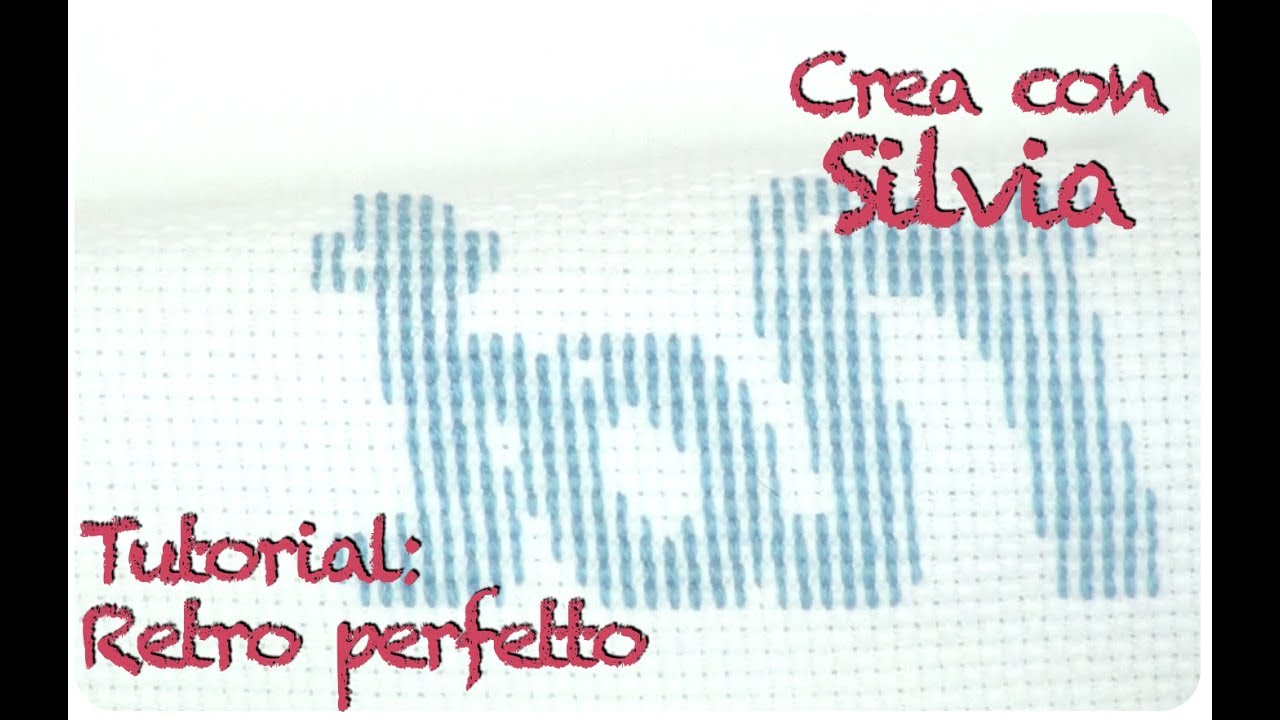 Tutorial: Punto croce a retro perfetto - YouTube