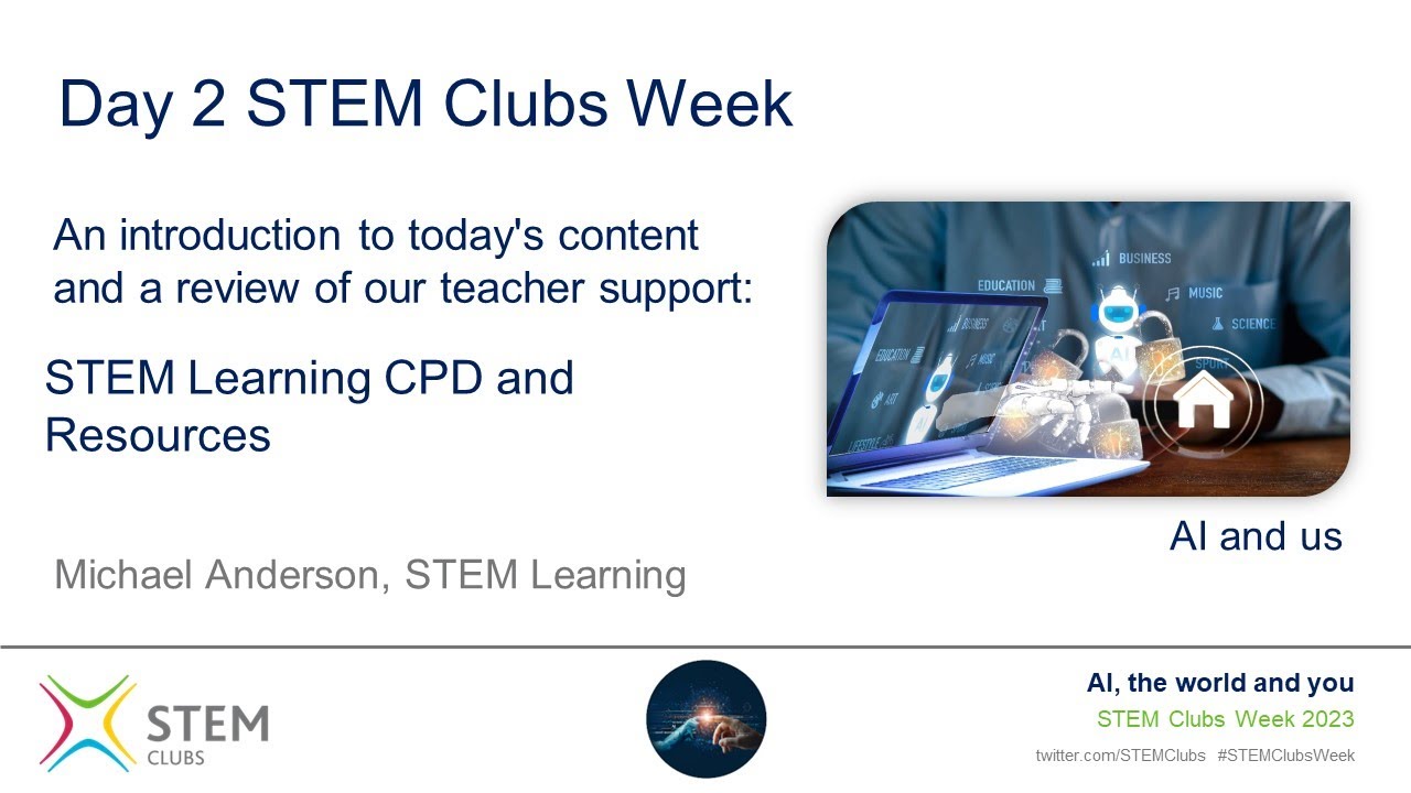 STEM Clubs Week Day 2: AI and US - Welcome and Overview - YouTube