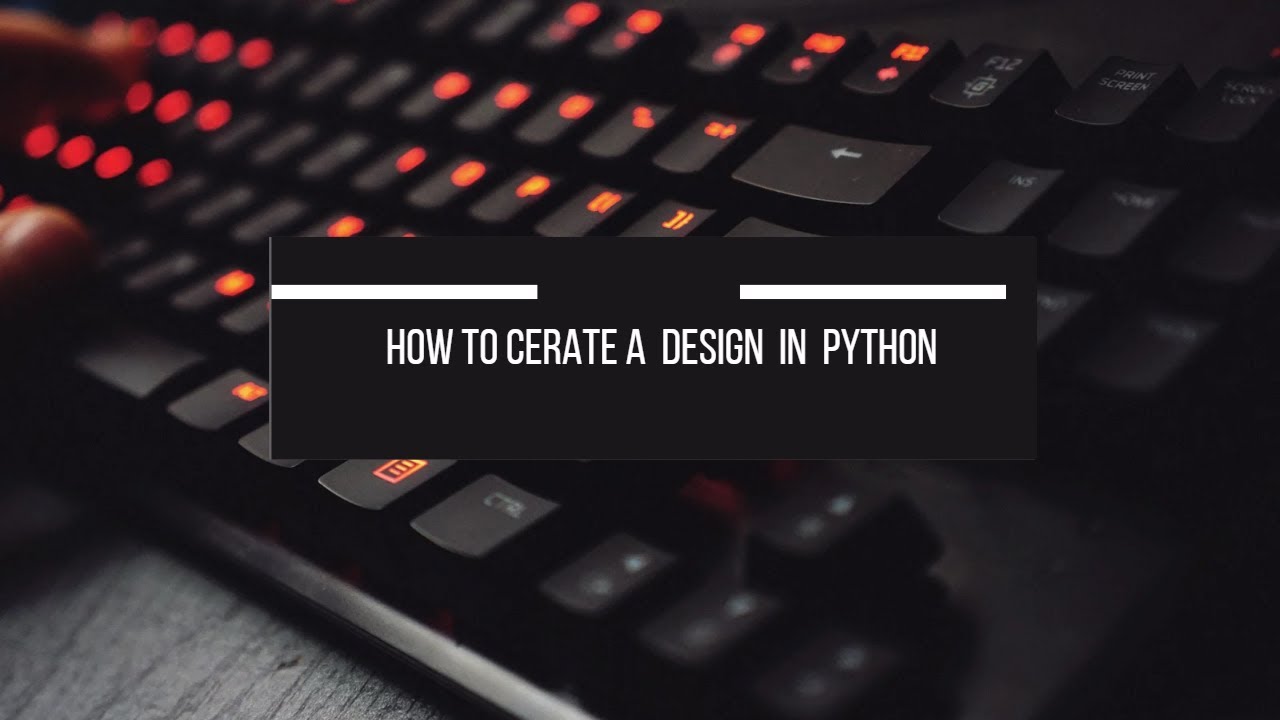 Creating Design in Python - YouTube