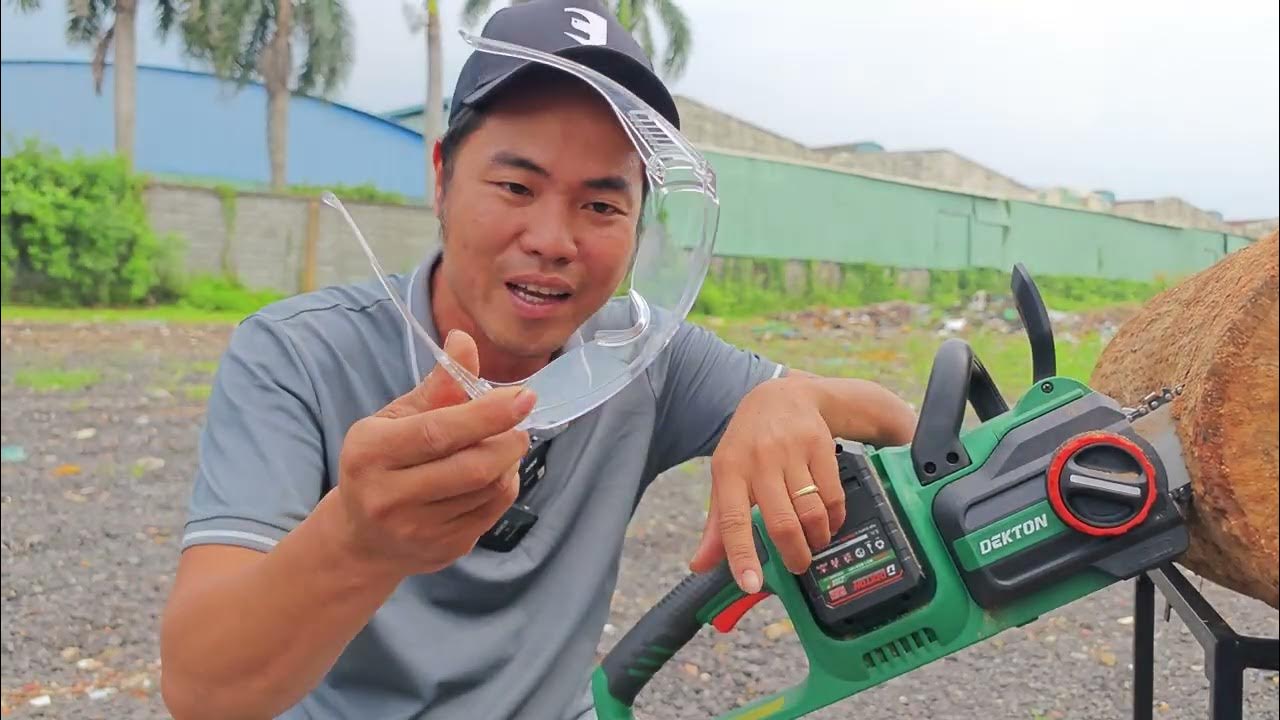 CƯA XÍCH 42V DEKTON QUÁ MẠNH CẮT NGẬP LAM LUÔN. 0914466462 AN NGUYỄN - YouTube