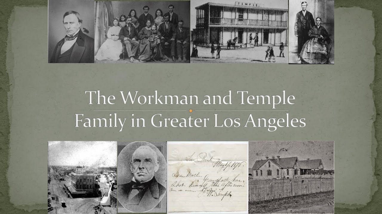 The Workman and Temple Family in Greater Los Angeles - YouTube