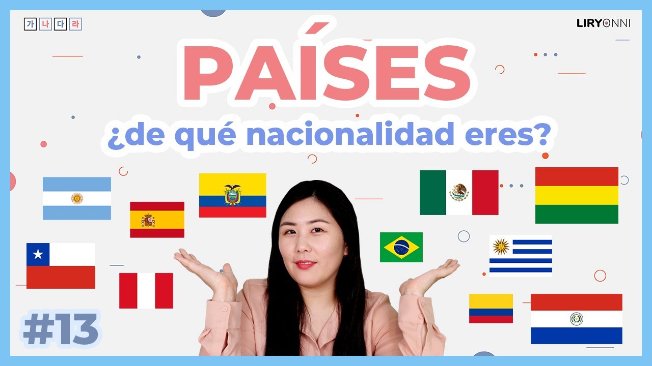 (13) PAÍSES y preguntar DE DÓNDE ERES en COREANO - YouTube