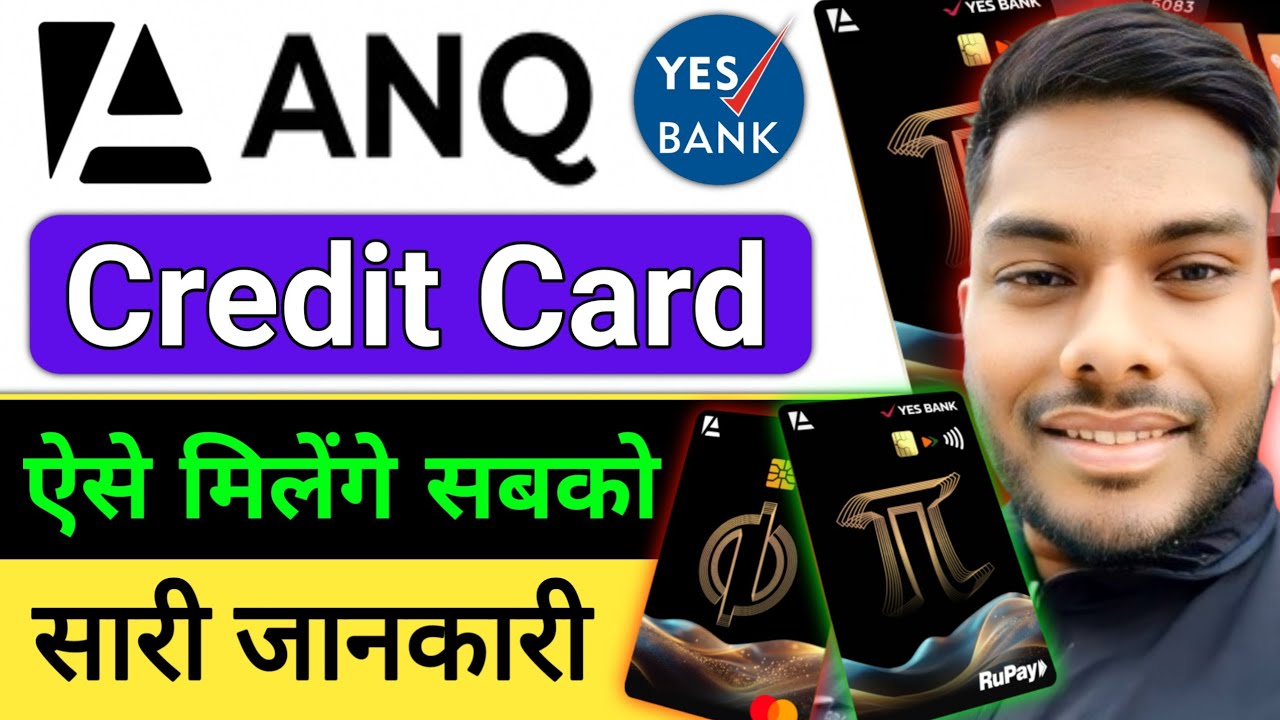 ANQ Yes Yes Credit Card ANQ Yes Bank Pi & Phi Credit card Full Review ...