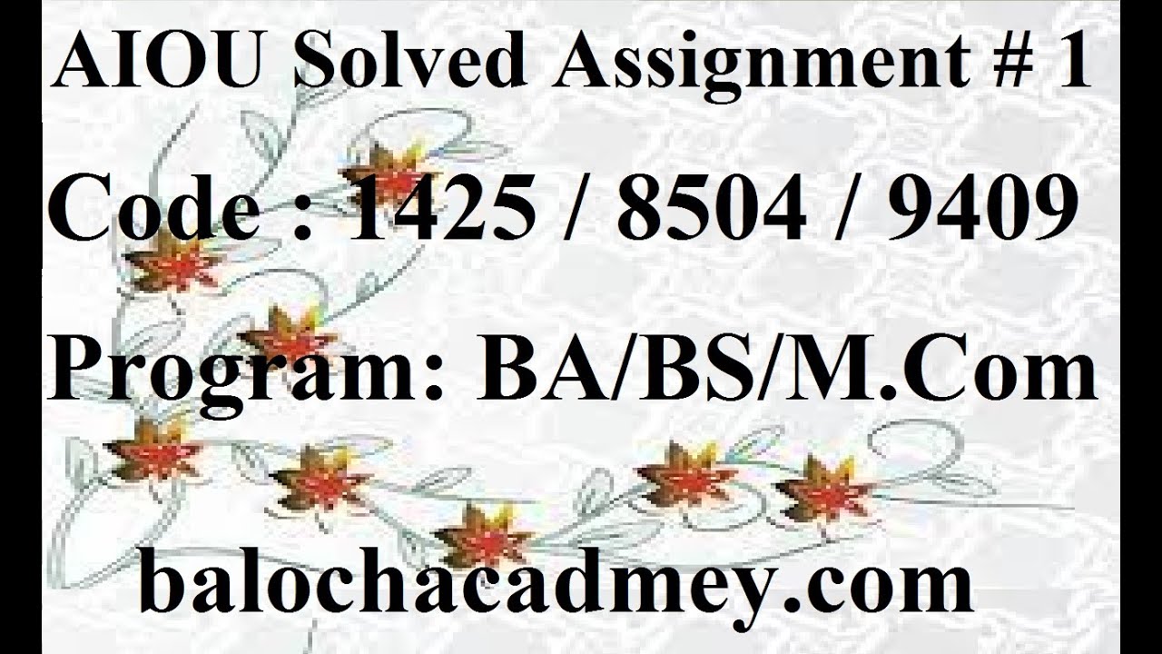 AIOU Solved Assignment No 1 Code 1425 / 8504 / 9409 Autumn 2021 ...