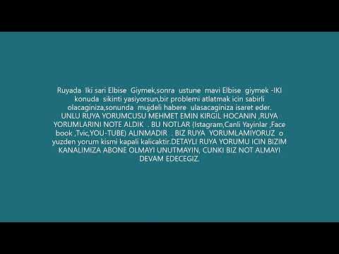 Ruyada  Iki tane  Sari Elbise  giymek.