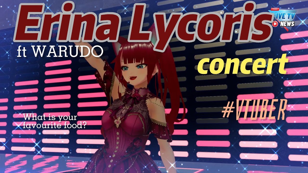 Erina Lycoris Realest concert ft Warudo - That one vtuber concert ...