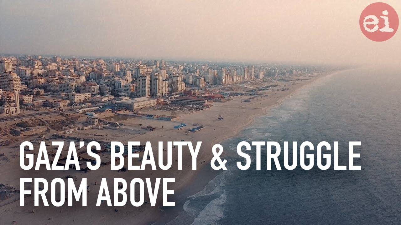 Gaza’s beauty and struggle from above - YouTube