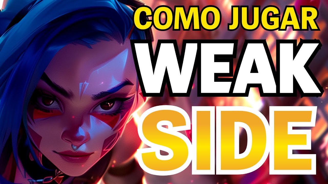 COMO JUGAR WEAK SIDE! (NO TROLLEES MÁS!) - YouTube