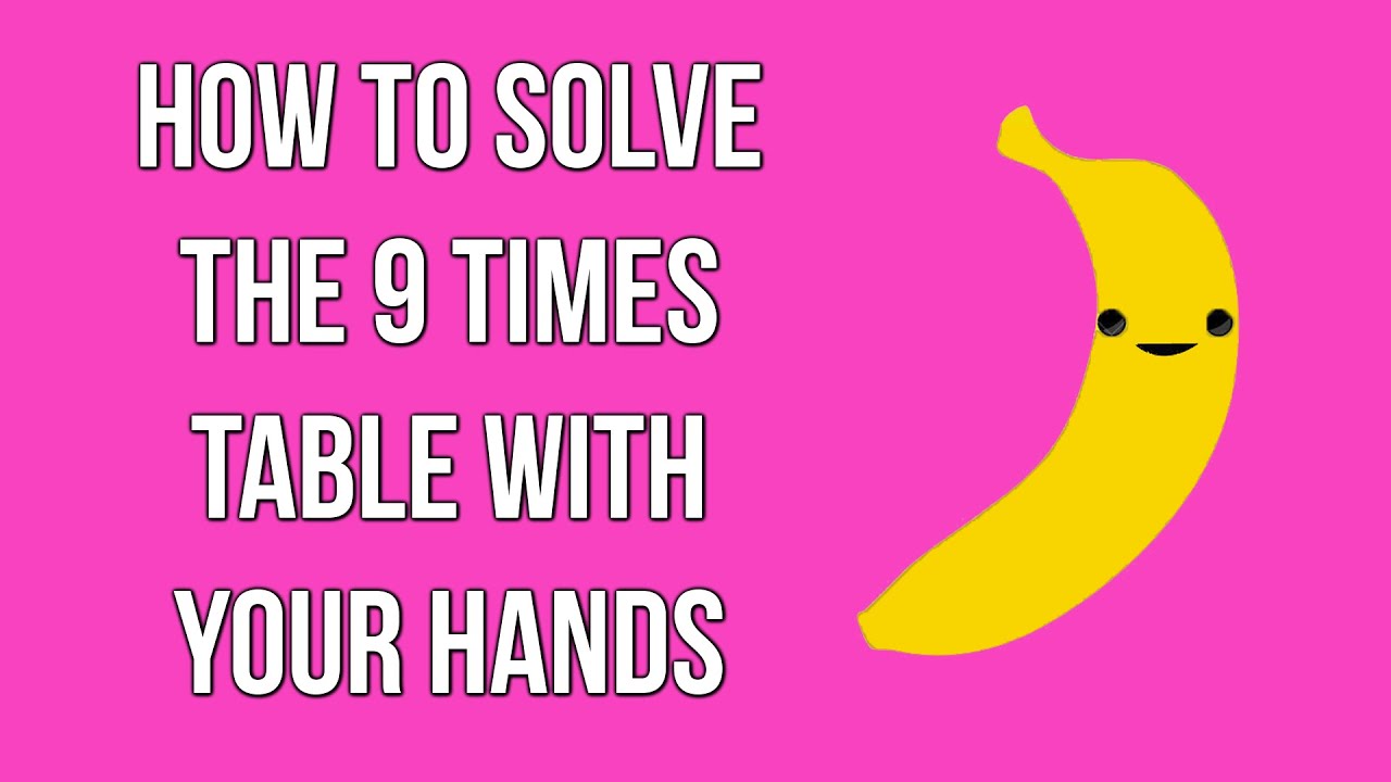 How To Solve The 9 Times Table With Your Hands Neat Trick YouTube how-to-solve-the-9-times-table-with-your-hands-neat-trick-youtube