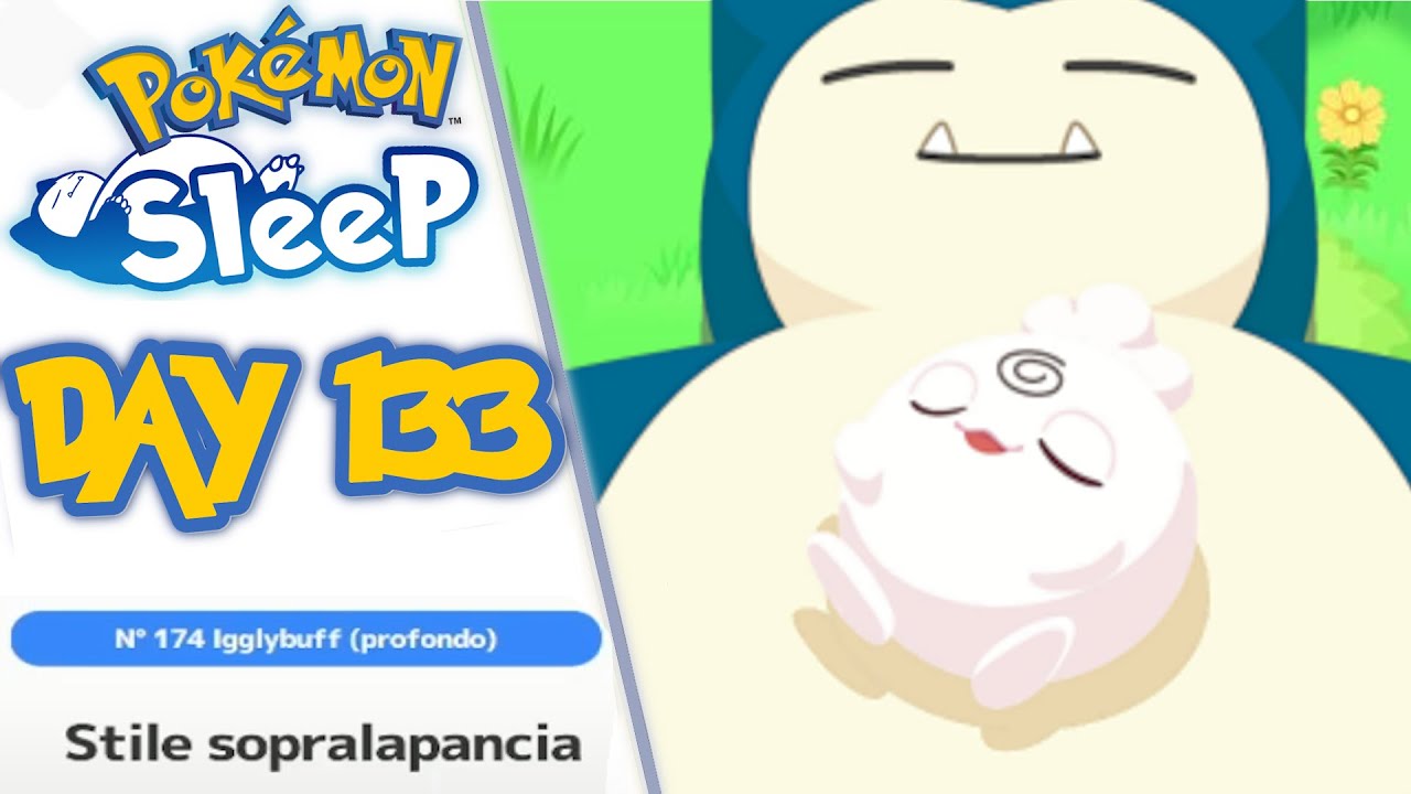 Pokémon Sleep【ポケモンスリープ】(DAY 133) Atop-Belly Sleep with Igglybuff ...