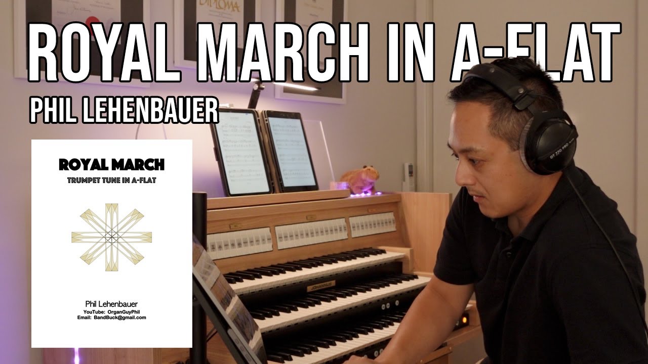 ROYAL MARCH IN A-FLAT - PHIL LEHENBAUER - YouTube